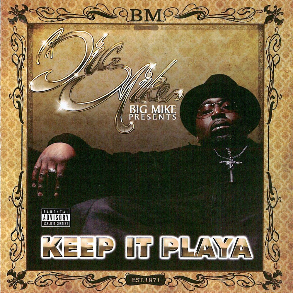 Big Mike - Keep It Playa - Reviews - Album of The Year