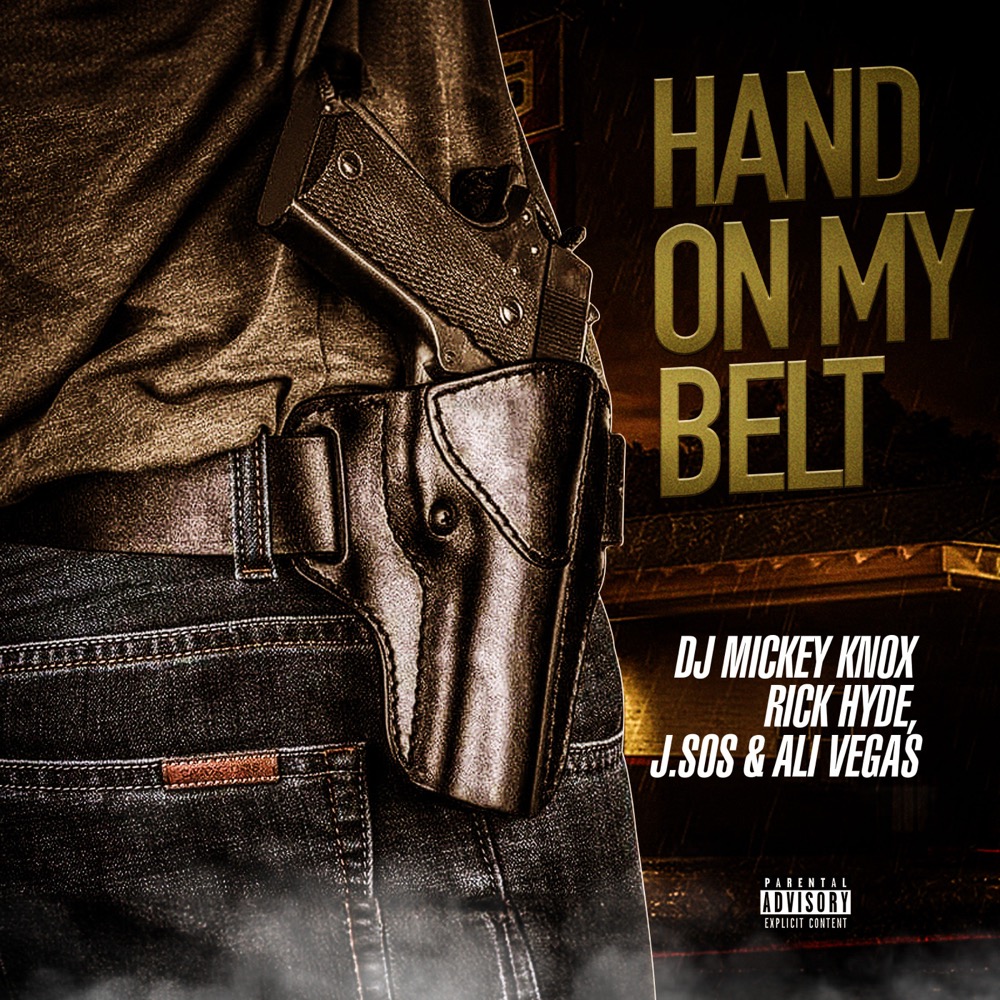 DJ Mickey Knox, Rick Hyde & J.SOS - Hand On My Belt (Single) - Reviews ...
