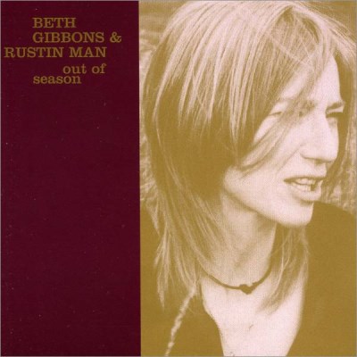 Beth Gibbons & Rustin Man - Out of Season - Reviews - Album of The Year