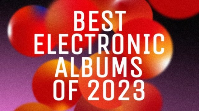 Paste's 25 Best Electronic Albums of 2023